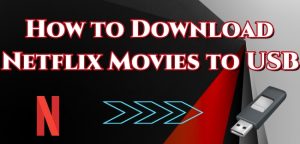 How to Download Netflix Movies to USB [Works 100%] - Tunelf