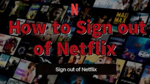 How to Sign out of Netflix Across Devices: Latest Guide - Tunelf